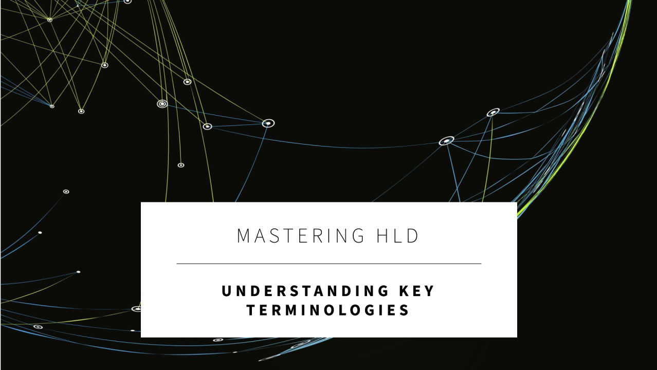 Understanding Key Terminologies in System Design (with Real-world Examples) Understanding Key Terminologies in System Design (with Real-world Examples)
