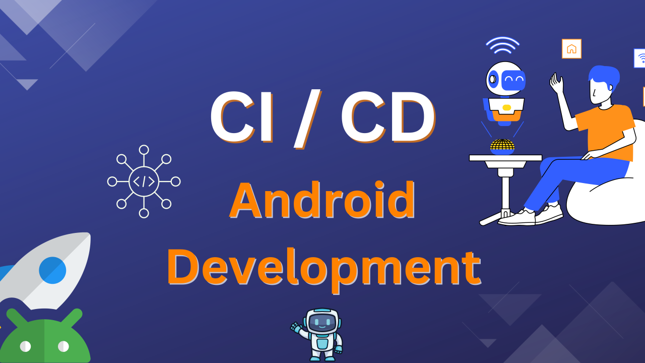 CI/CD in Android Development CI/CD in Android Development