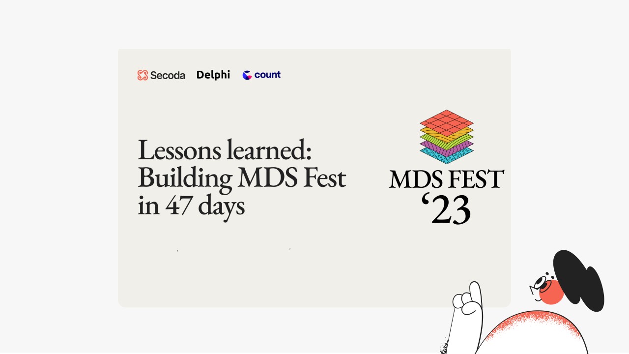 Lessons learned: Building MDS Fest in 47 days Lessons learned: Building MDS Fest in 47 days