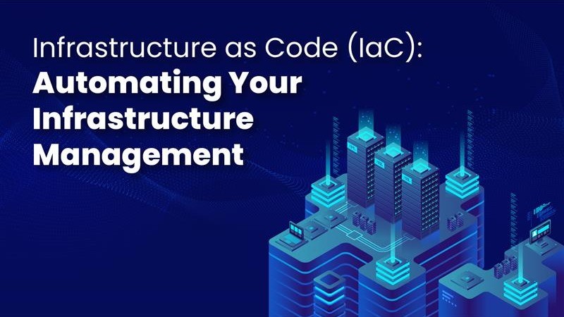 Infrastructure as Code (IaC): Automating Your Infrastructure Management Infrastructure as Code (IaC): Automating Your Infrastructure Management
