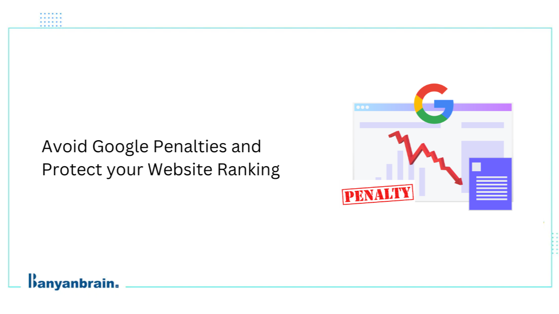 Understanding and Avoiding Google Penalties: A Complete Guid Understanding and Avoiding Google Penalties: A Complete Guid