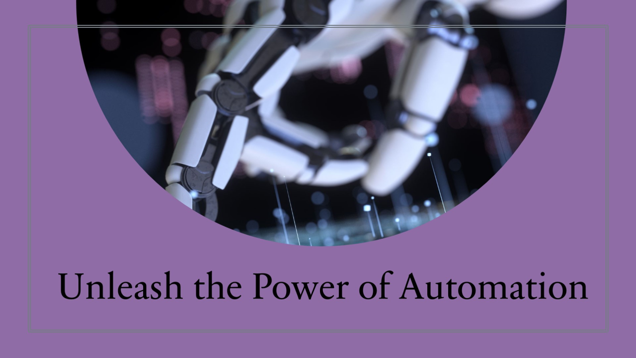 Maximizing Value : Unleashing the Power of Automation Maximizing Value : Unleashing the Power of Automation