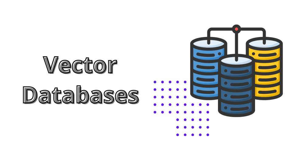 Exploring The Need For Vector Databases & Its Relation With LLMs Exploring The Need For Vector Databases & Its Relation With LLMs