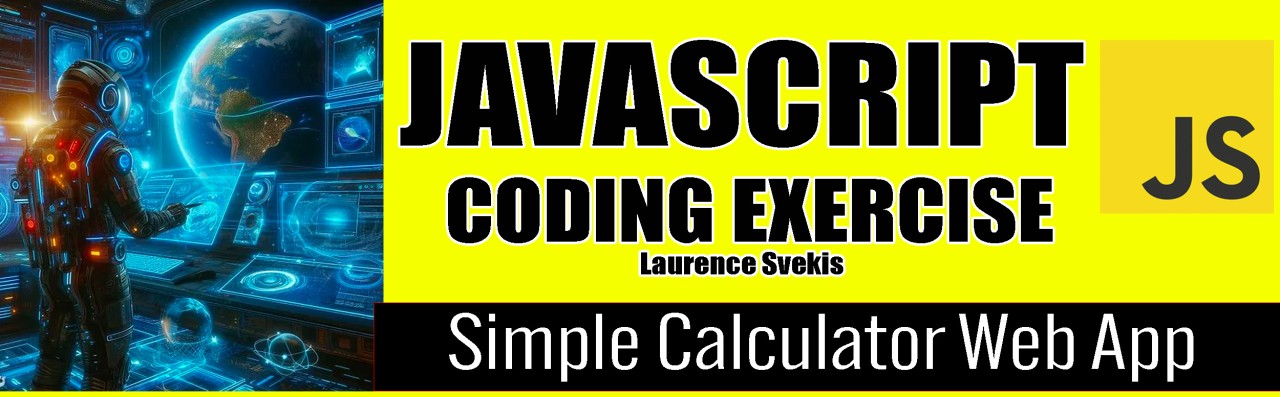 Simple Calculator Web App JavaScript Coding Exercise Simple Calculator Web App JavaScript Coding Exercise