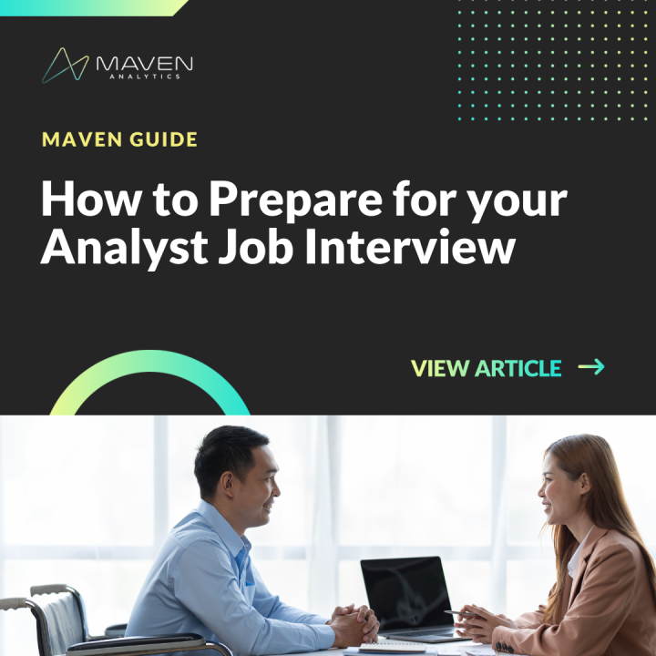 New Guide!: Analyst Interview Tips | Maven Analytics New Guide!: Analyst Interview Tips | Maven Analytics