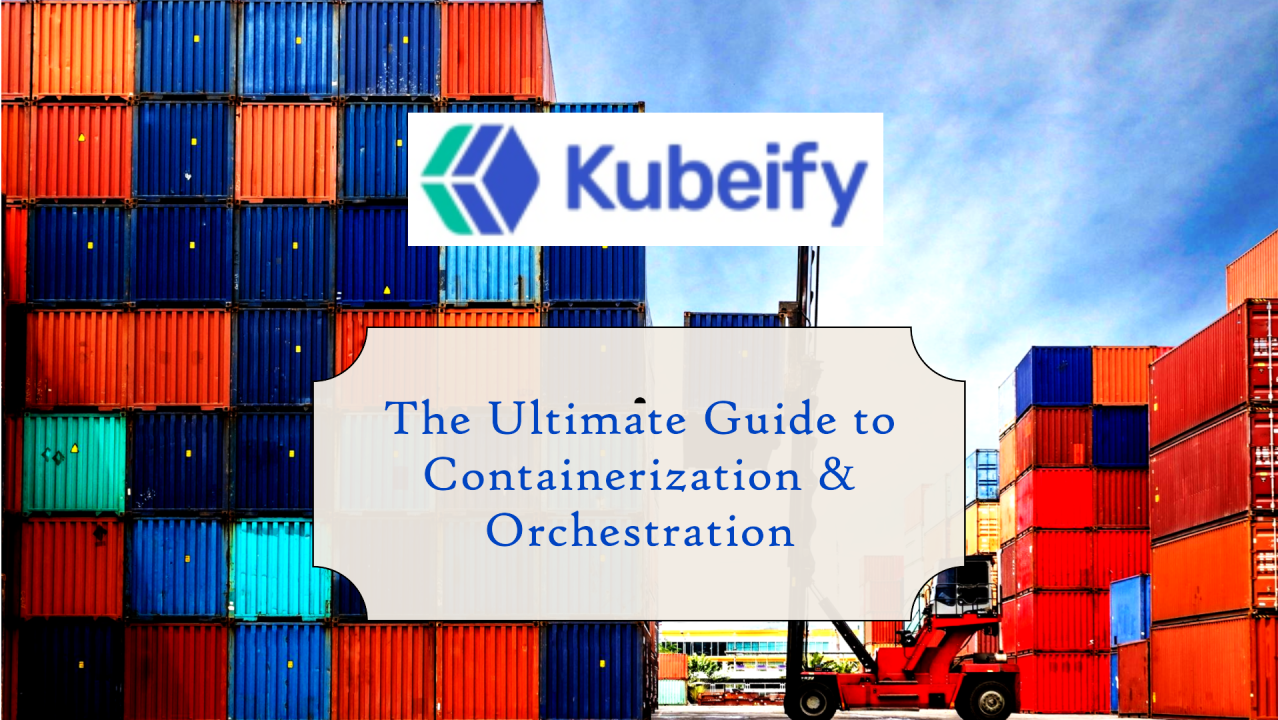 Containerization & Orchestration: A Comprehensive Guide Containerization & Orchestration: A Comprehensive Guide