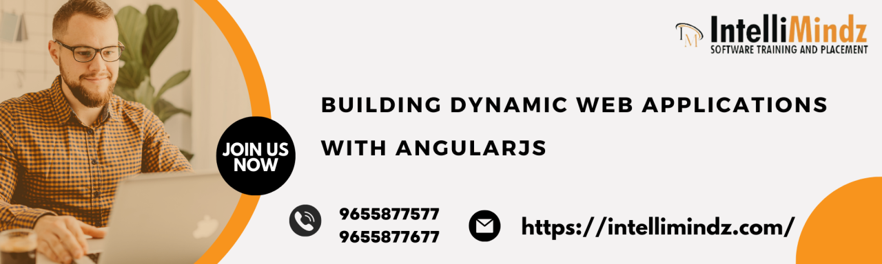Building Dynamic Web Applications with AngularJS Building Dynamic Web Applications with AngularJS