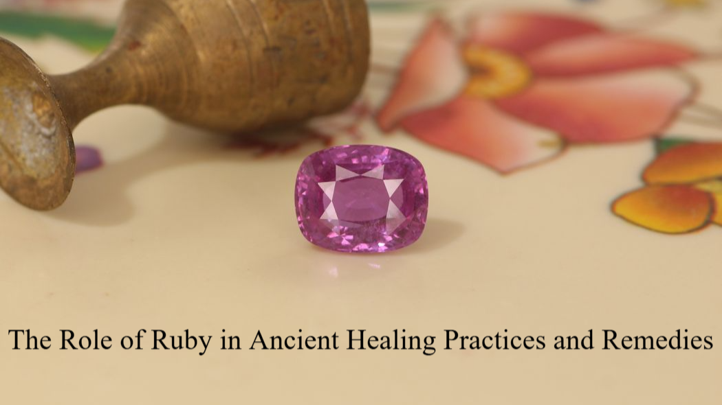 The Role of Ruby in Ancient Healing Practices and Remedies | Aftab Navratan The Role of Ruby in Ancient Healing Practices and Remedies | Aftab Navratan