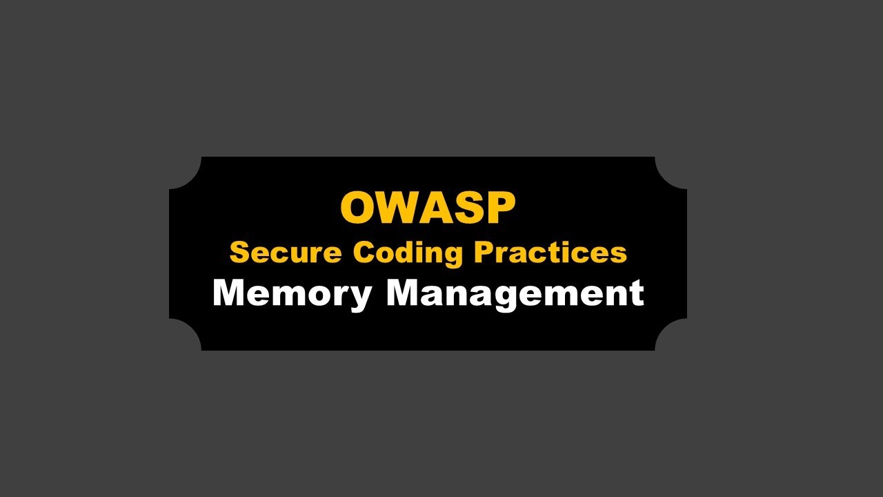 OWASP - Secure Coding Practices - Memory Management OWASP - Secure Coding Practices - Memory Management