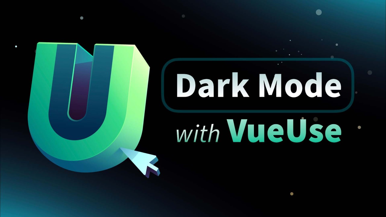 Implementing Dark Mode with VueUse Implementing Dark Mode with VueUse
