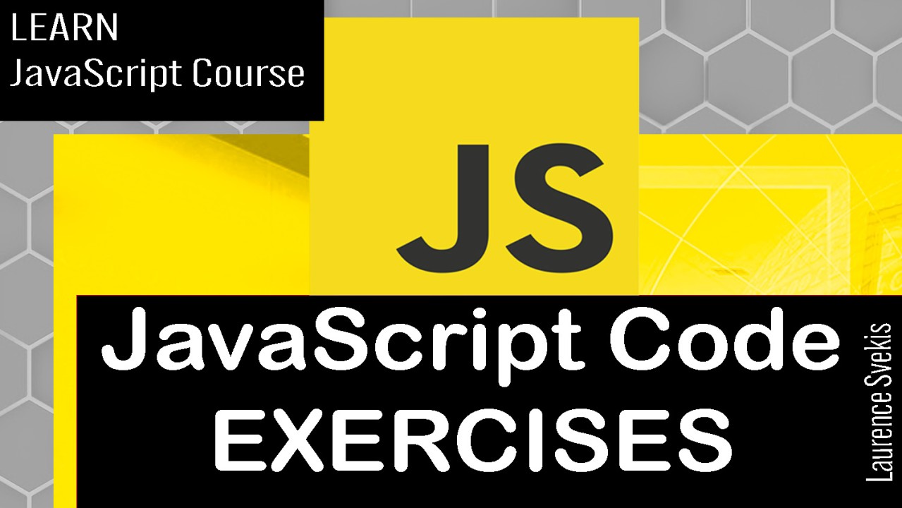 JavaScript Coding Exercises JavaScript Coding Exercises