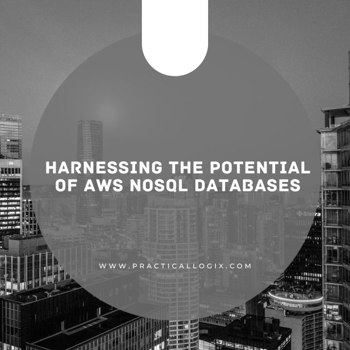 Harnessing the Potential of AWS NoSQL Databases Harnessing the Potential of AWS NoSQL Databases