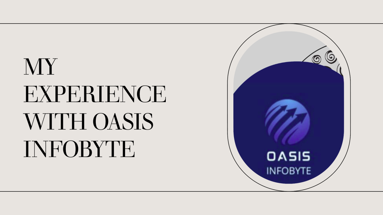 My Oasis Infobyte Internship: Web Development and Design Experience My Oasis Infobyte Internship: Web Development and Design Experience