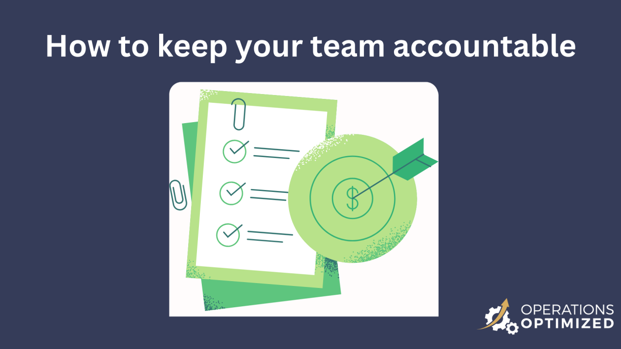 How to keep your team accountable How to keep your team accountable