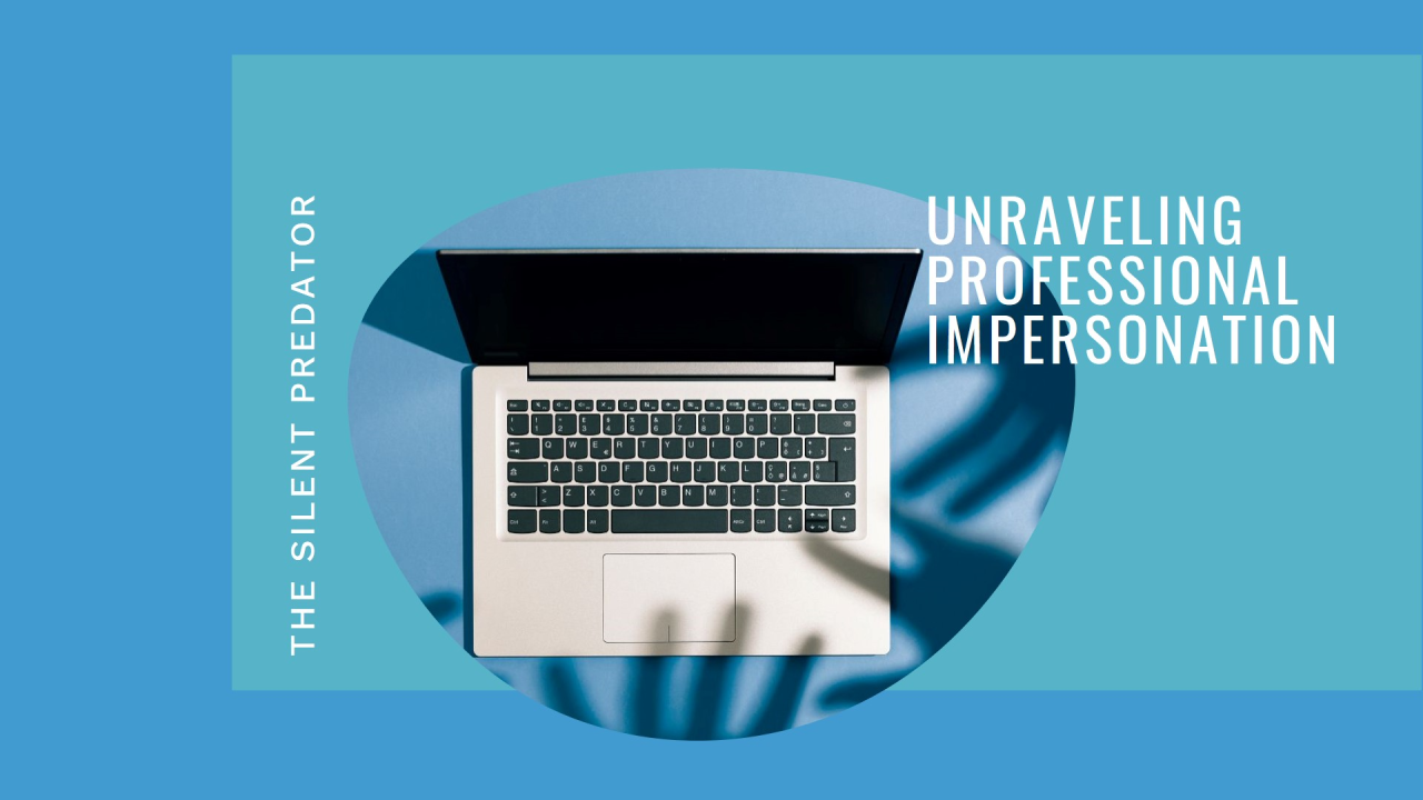 Professional Impersonation: A Comprehensive Deep Dive into Digital ... Professional Impersonation: A Comprehensive Deep Dive into Digital ...