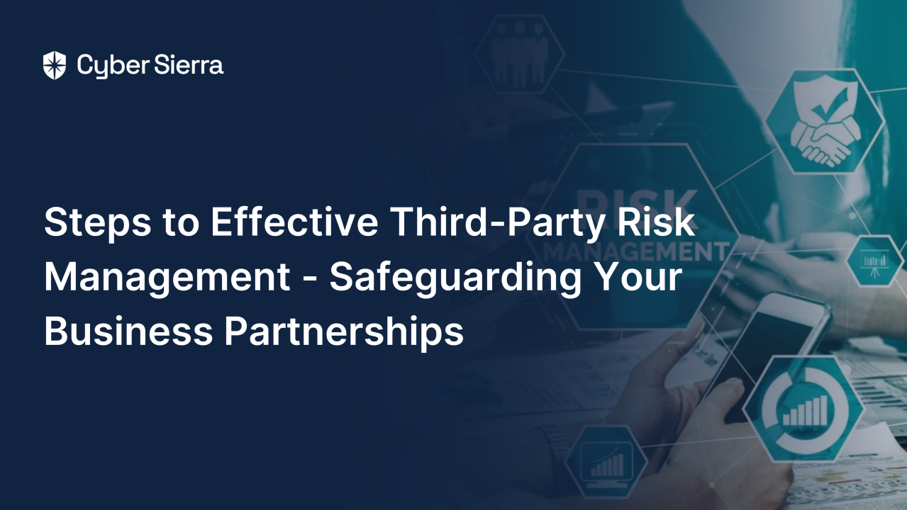 Steps to Effective Third-Party Risk Management - Safeguarding Your ... Steps to Effective Third-Party Risk Management - Safeguarding Your ...