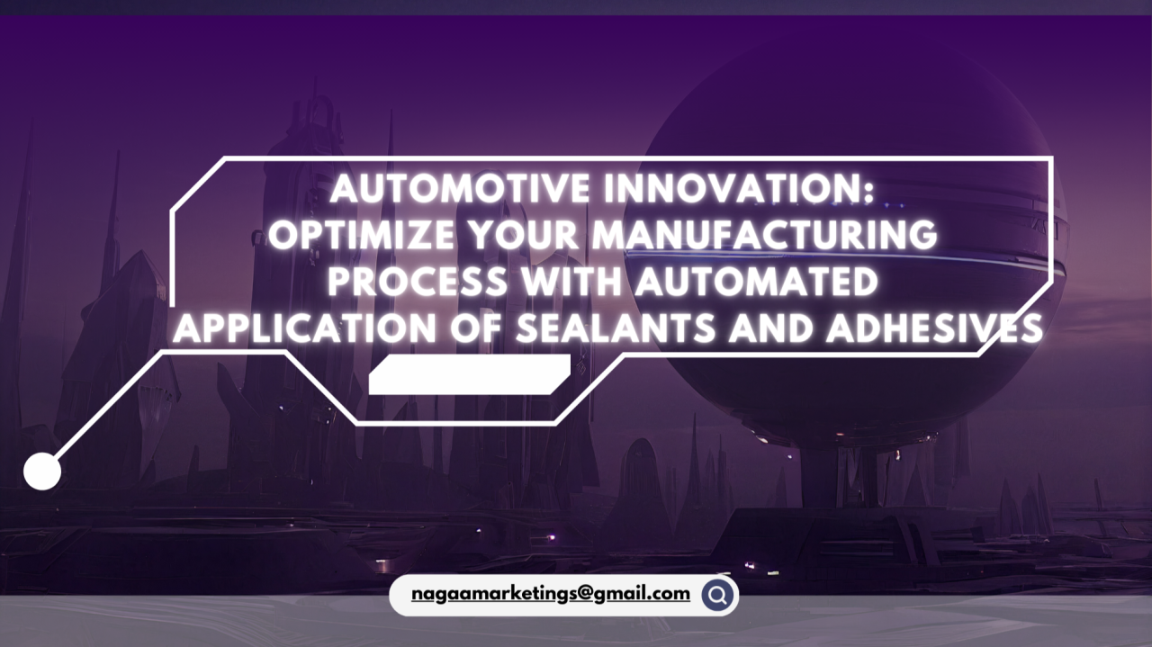 AUTOMOTIVE INNOVATION: OPTIMIZE YOUR MANUFACTURING PROCESS WITH ... AUTOMOTIVE INNOVATION: OPTIMIZE YOUR MANUFACTURING PROCESS WITH ...