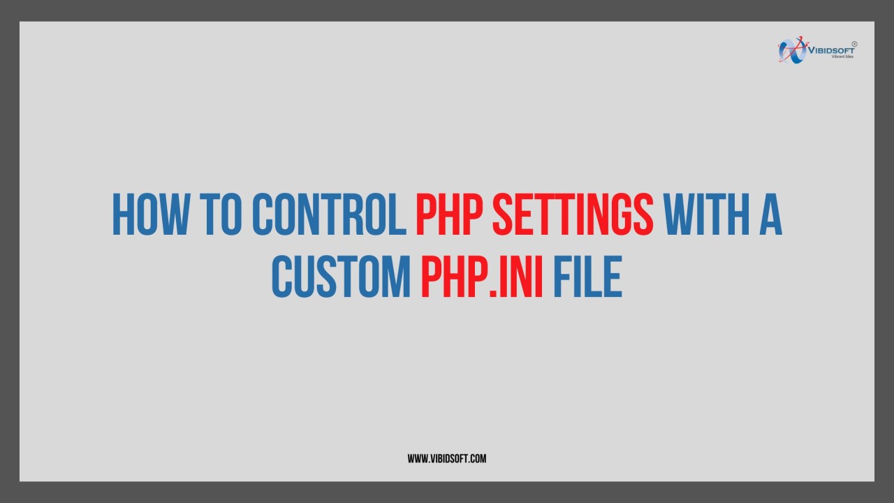 How to Control PHP Settings with a Custom php.ini File How to Control PHP Settings with a Custom php.ini File