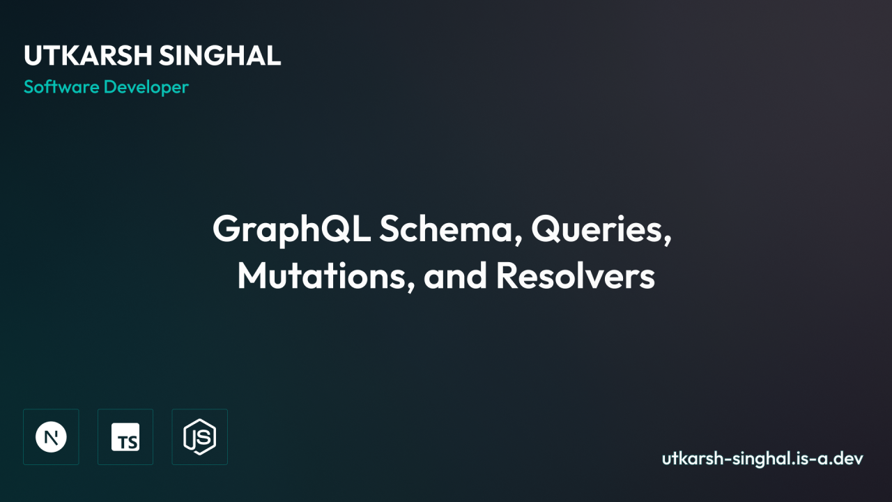 GraphQL Schema & Resolvers: A Complete Guide GraphQL Schema & Resolvers: A Complete Guide