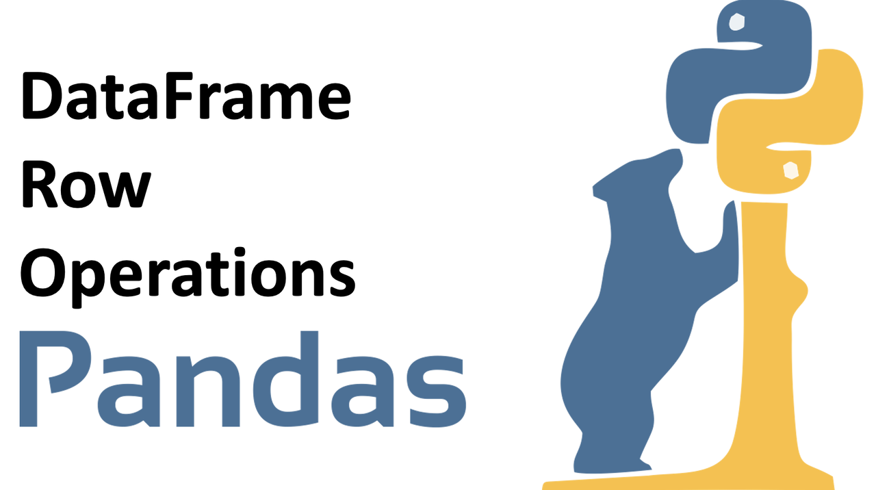 Comprehensive Guide to Pandas DataFrame Row Operations Comprehensive Guide to Pandas DataFrame Row Operations
