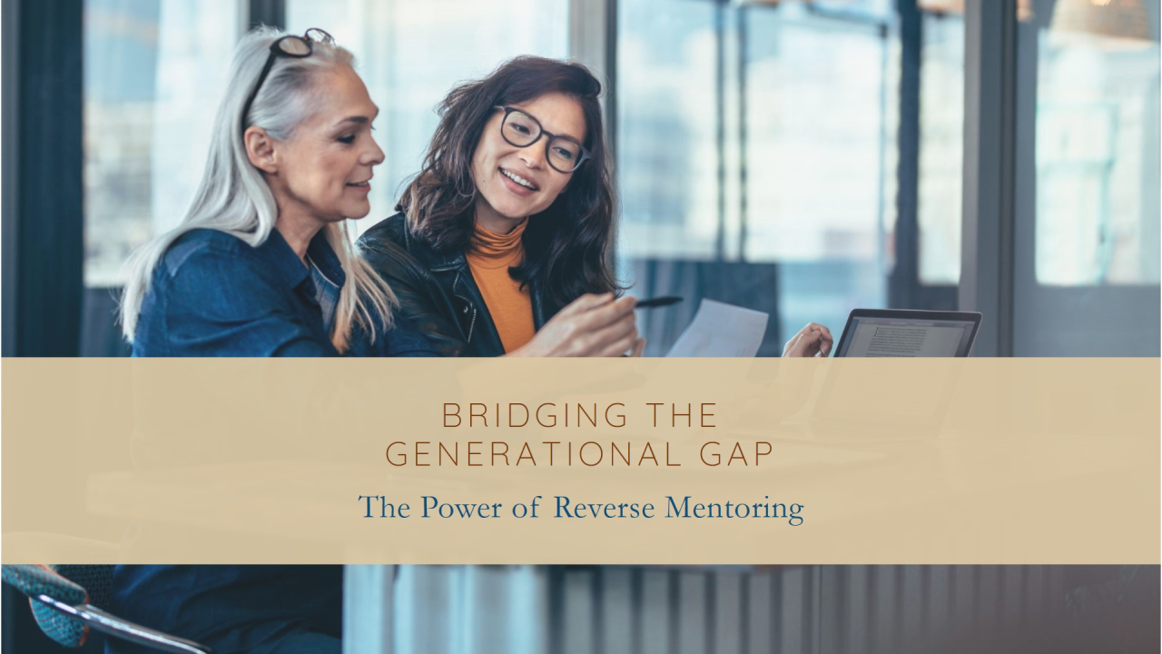 Bridging the Generational Gap: The Power of Reverse Mentoring in the ... Bridging the Generational Gap: The Power of Reverse Mentoring in the ...