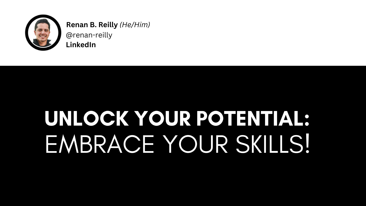 Unlock Your Potential: Embrace Your Skills Unlock Your Potential: Embrace Your Skills