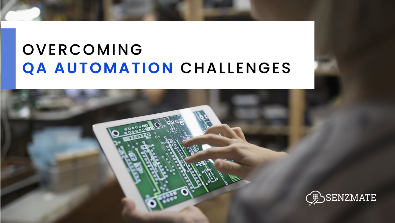 QA Automation challenges for IoT testing QA Automation challenges for IoT testing