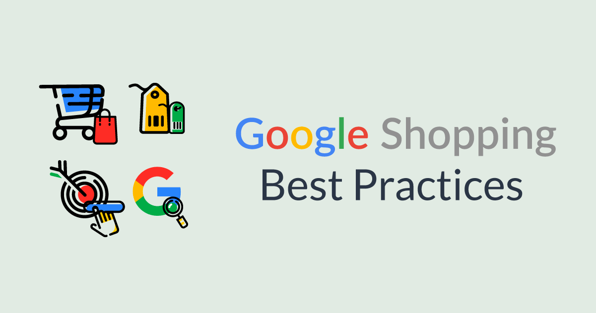 Google Shopping Best Practices Google Shopping Best Practices