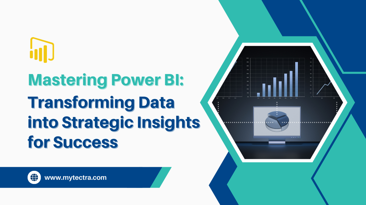 Mastering Power BI: Transforming Data into Strategic Insights for Success Mastering Power BI: Transforming Data into Strategic Insights for Success