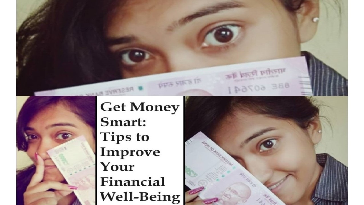 Get Money Smart: Tips to Improve Your Financial Well-Being Get Money Smart: Tips to Improve Your Financial Well-Being