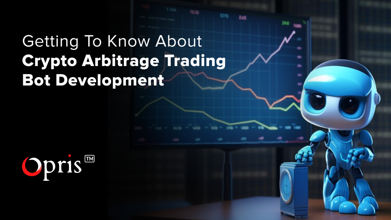 Getting To Know About Crypto Arbitrage Trading Bot Development | Opris ... Getting To Know About Crypto Arbitrage Trading Bot Development | Opris ...