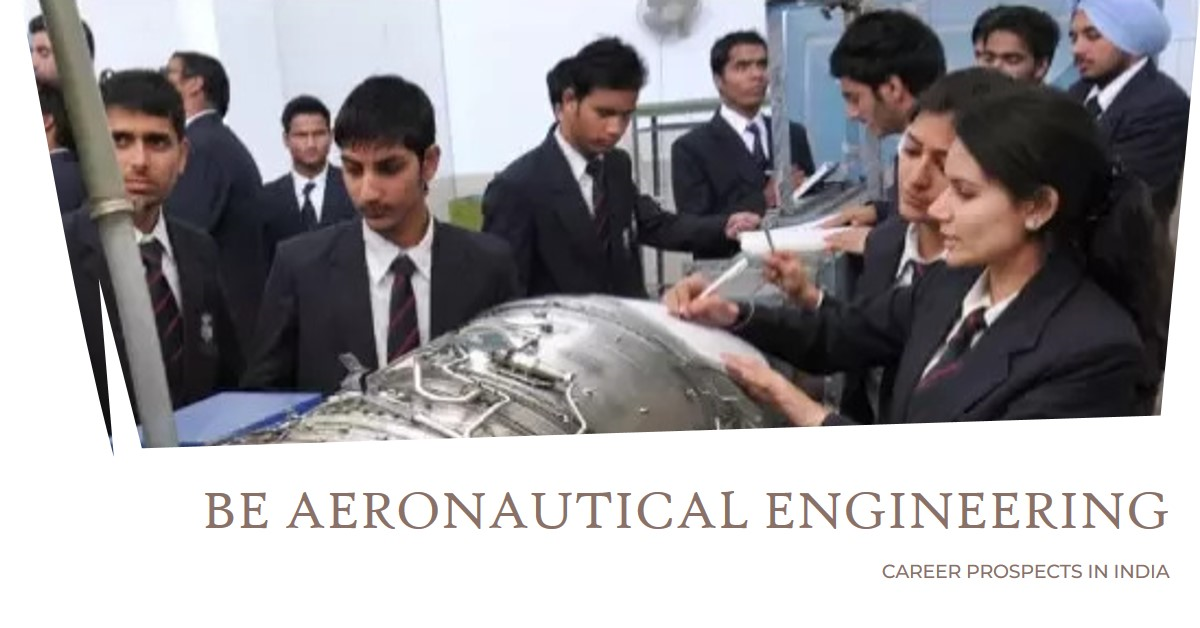 Career Prospects for BE Aeronautical Engineering in India Career Prospects for BE Aeronautical Engineering in India