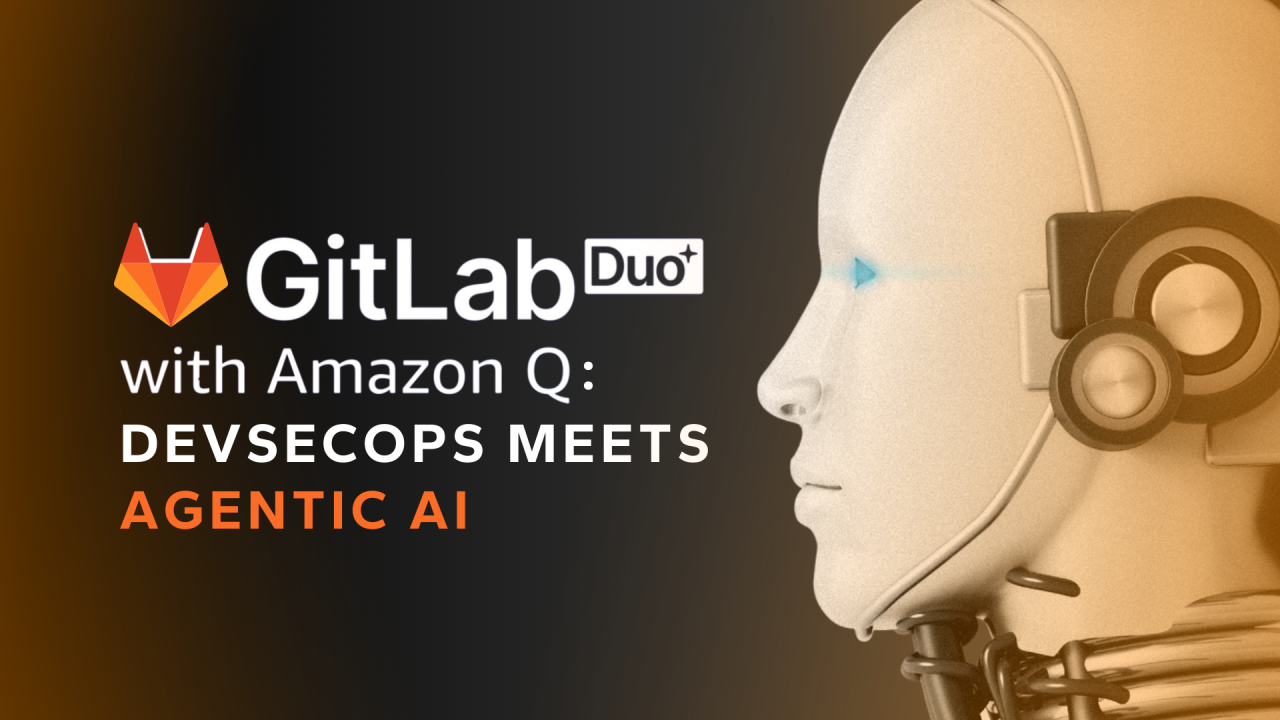 GitLab Duo with Amazon Q: DevSecOps Meets Agentic AI GitLab Duo with Amazon Q: DevSecOps Meets Agentic AI