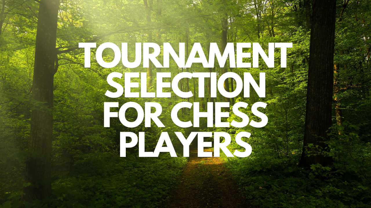 Tournament Selection for Chess Players Tournament Selection for Chess Players