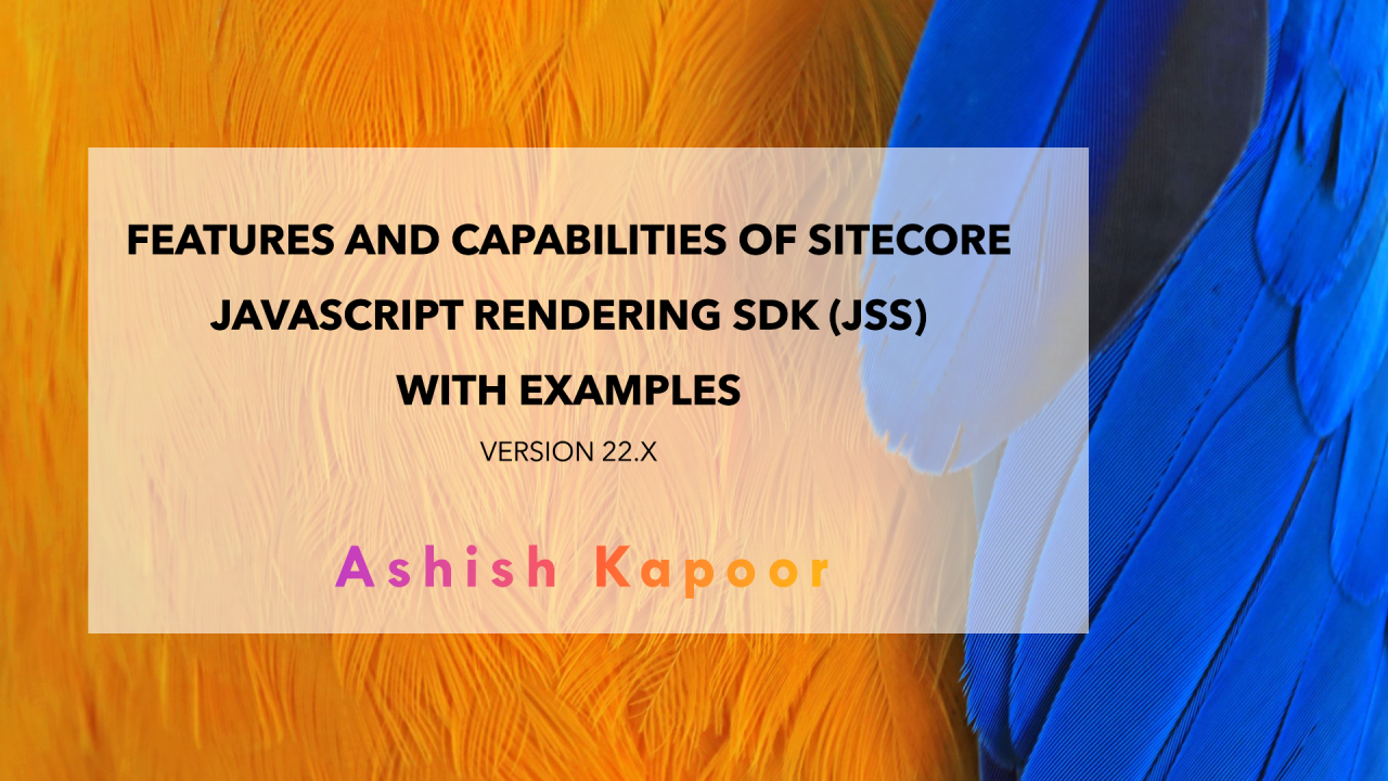 Features and Capabilities of Sitecore JavaScript Rendering SDK (JSS ... Features and Capabilities of Sitecore JavaScript Rendering SDK (JSS ...
