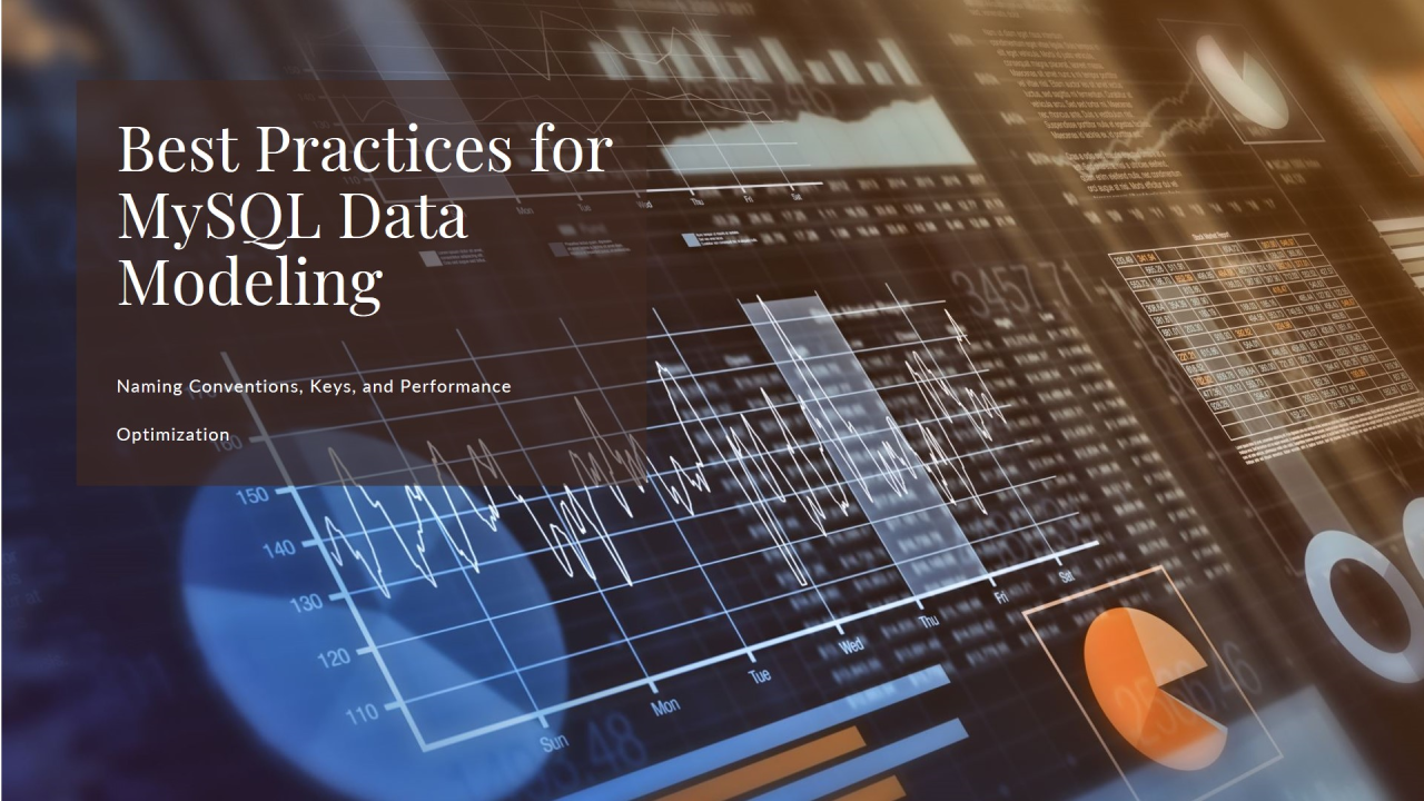 Best Practices for MySQL Data Modeling - Naming Conventions, Keys, and ... Best Practices for MySQL Data Modeling - Naming Conventions, Keys, and ...