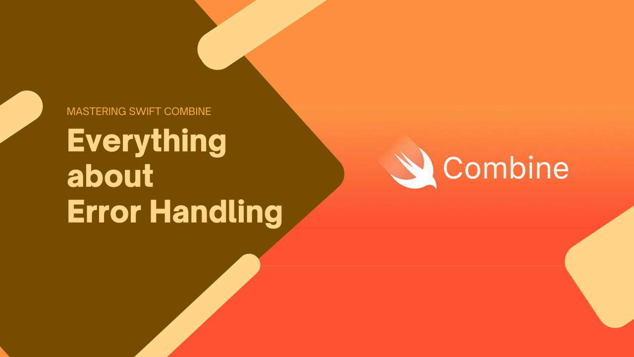 Everything about Error Handling in Combine Everything about Error Handling in Combine