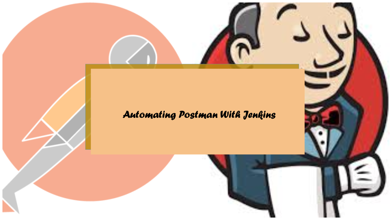 Next-Level Integration: Postman with Jenkins Next-Level Integration: Postman with Jenkins