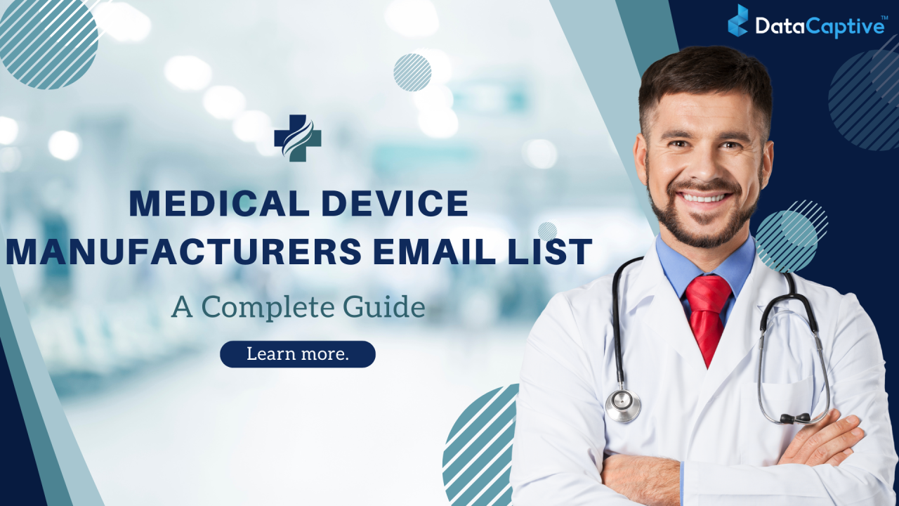 Medical Device Manufacturers Email List - A Complete Guide Medical Device Manufacturers Email List - A Complete Guide