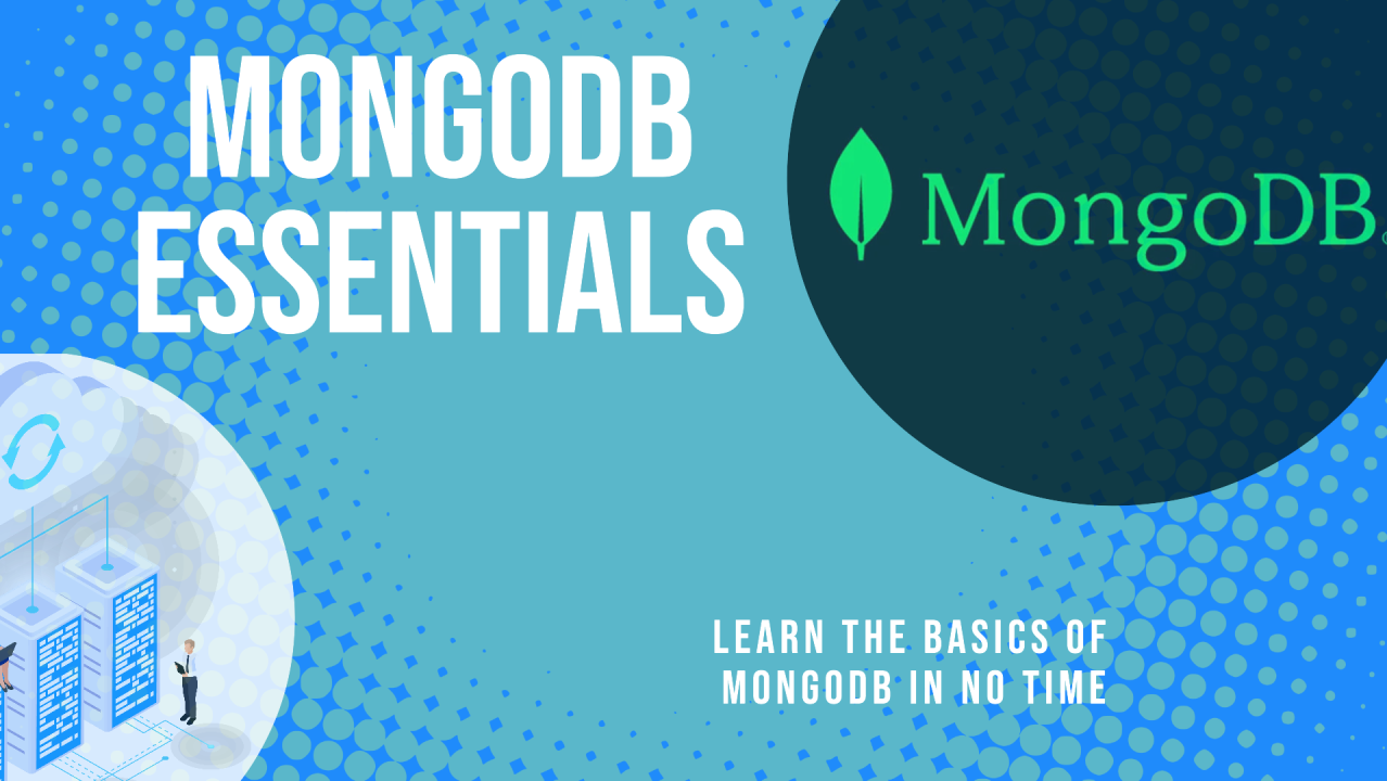 MongoDB Essentials: A Beginner's Guide MongoDB Essentials: A Beginner's Guide