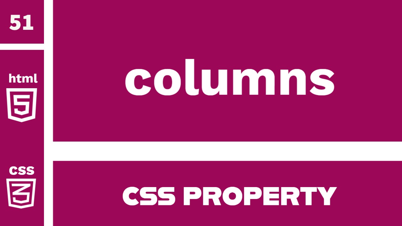 CSS Property : columns Explained CSS Property : columns Explained