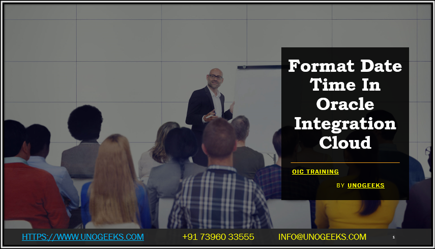 Format Date Time In Oracle Integration Cloud Format Date Time In Oracle Integration Cloud