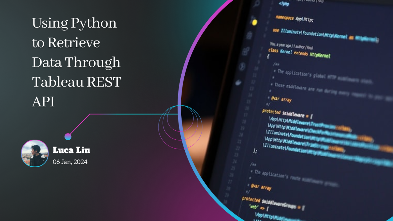 Using Python to Retrieve Data Through Tableau REST API Using Python to Retrieve Data Through Tableau REST API