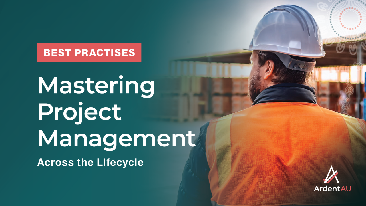 Mastering the 5 Phases of the Project Lifecycle | ArdentAU Mastering the 5 Phases of the Project Lifecycle | ArdentAU