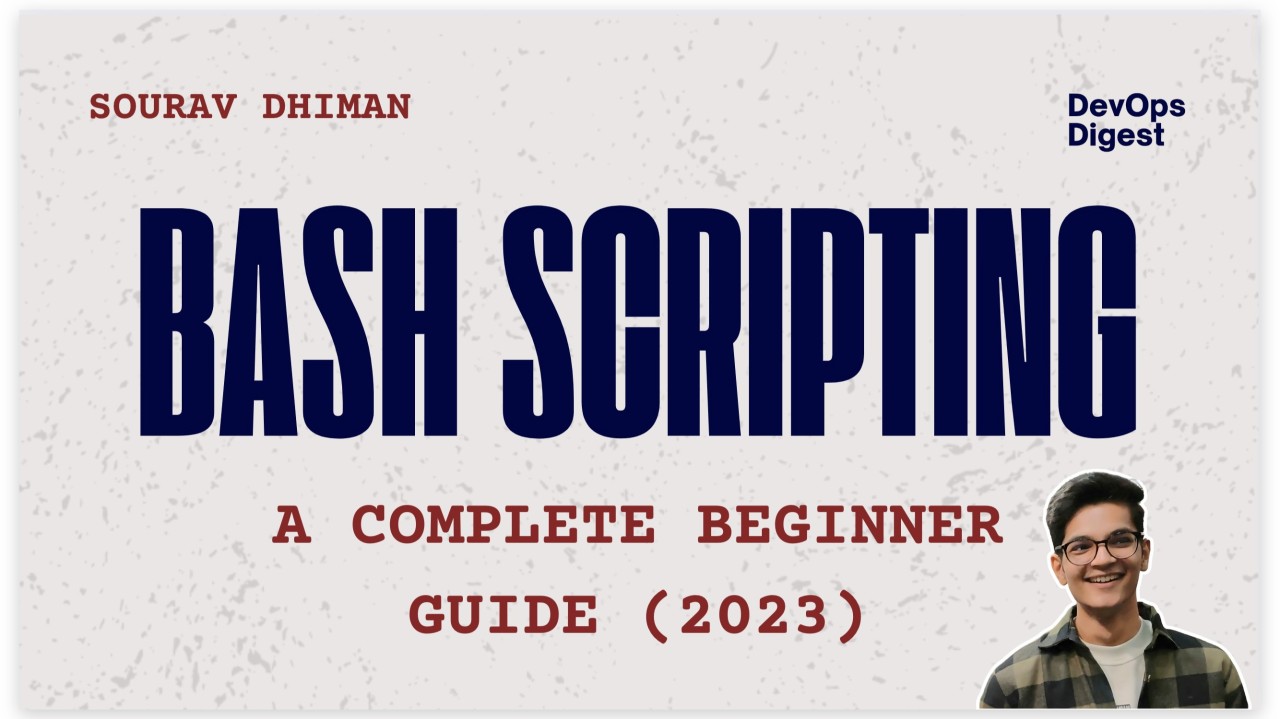 Bash Scripting Tutorial – A complete beginner guide (2023) Bash Scripting Tutorial – A complete beginner guide (2023)