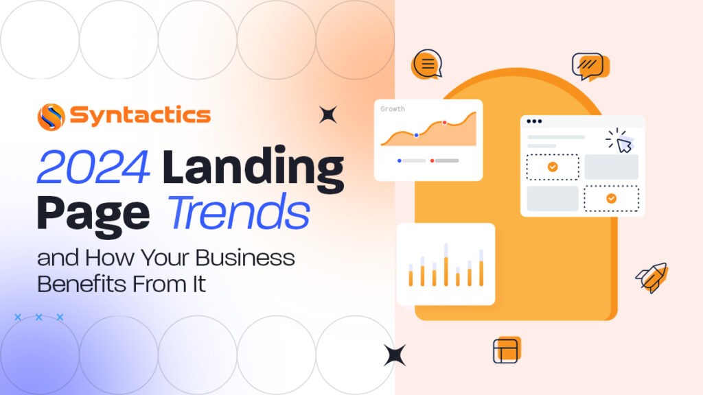 2024 Landing Page Trends and How They Benefit Your Business 2024 Landing Page Trends and How They Benefit Your Business