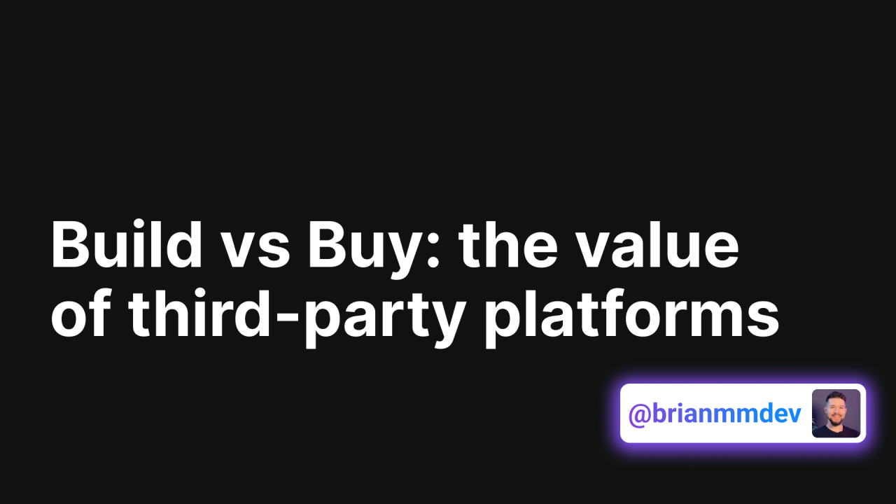 Buy vs build: the value of third-party platforms Buy vs build: the value of third-party platforms