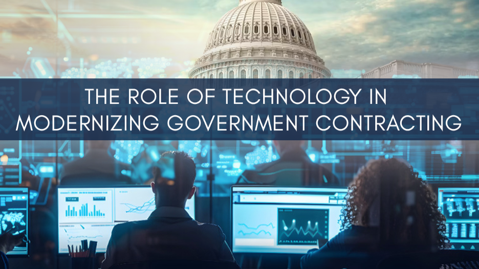 The Role of Technology in Modernizing Government Contracting The Role of Technology in Modernizing Government Contracting