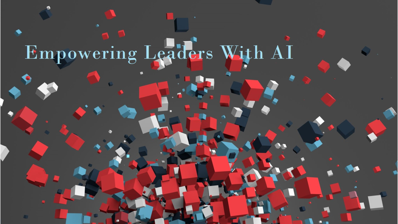 Enhancing Leadership through Artificial Intelligence Enhancing Leadership through Artificial Intelligence