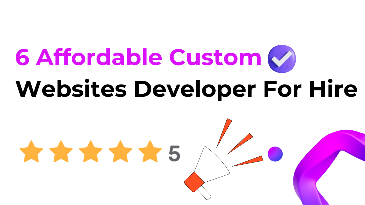 6 Affordable Custom Websites Developer For Hire 6 Affordable Custom Websites Developer For Hire